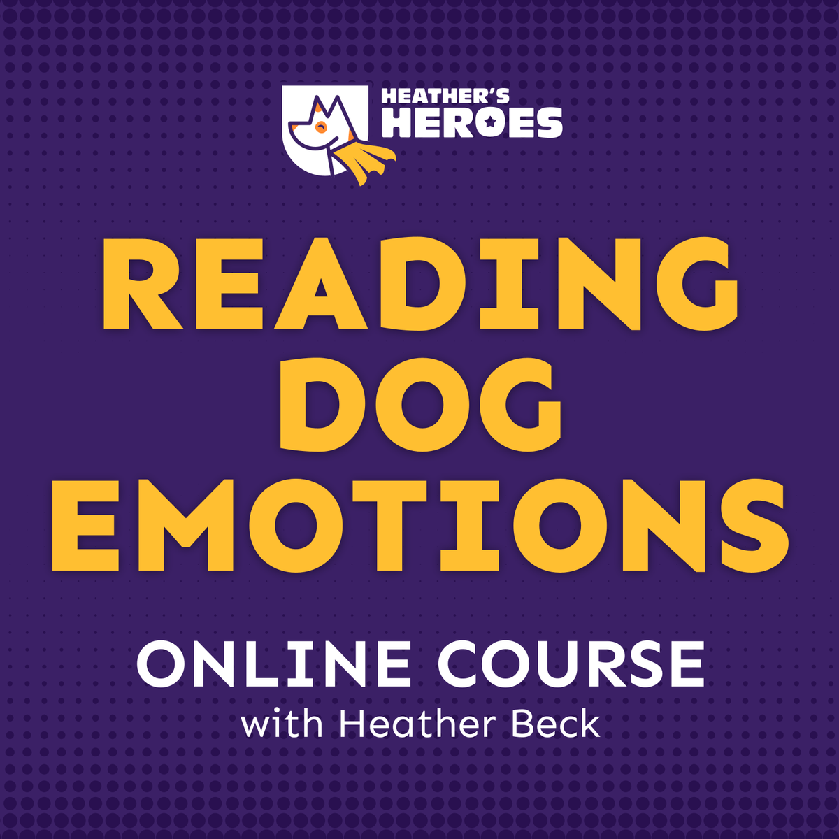 Reading Dog Emotions Free Online Course – Heather's Heroes
